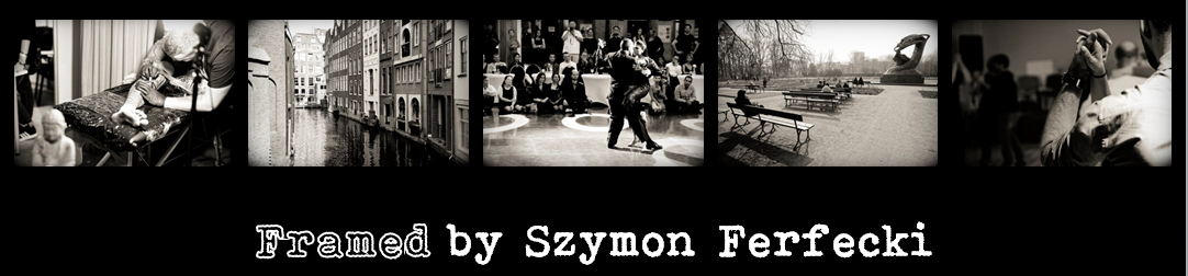 Photo blog | Framed by Szymon Ferfecki